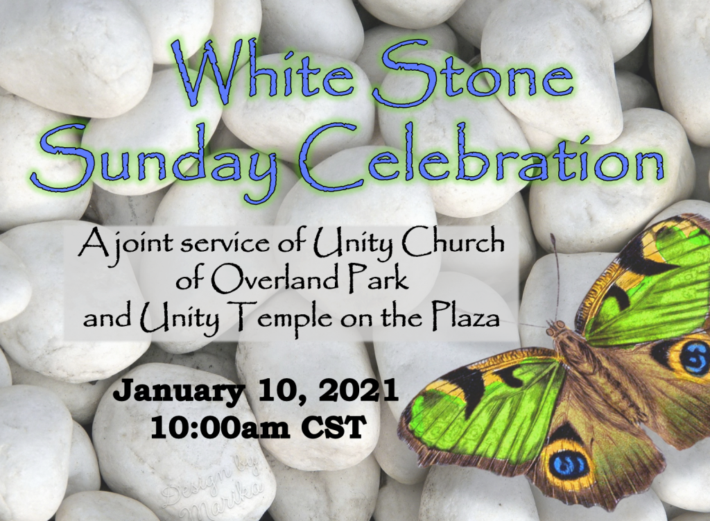 White Stone Ceremony This Sunday - Unity Church of Overland Park