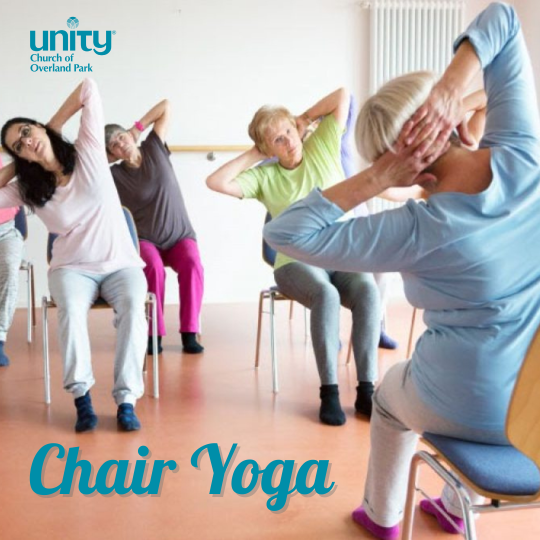 Join in Chair Yoga! - Unity Church of Overland Park