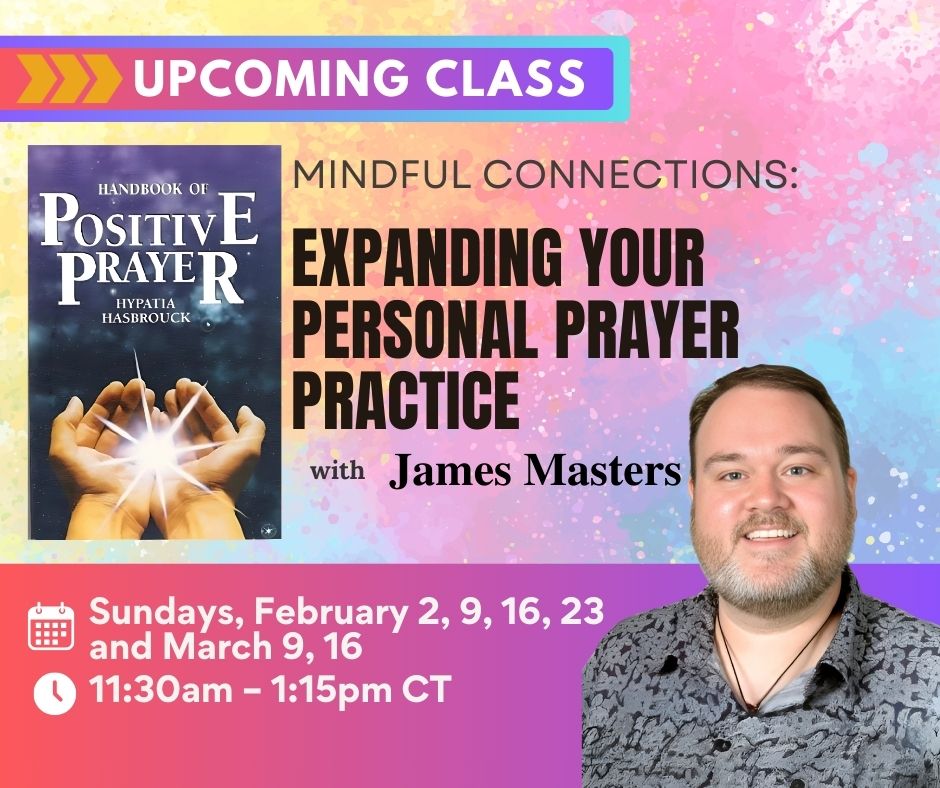 Mindful Connections: Expanding Your Personal Prayer Practice - Unity ...