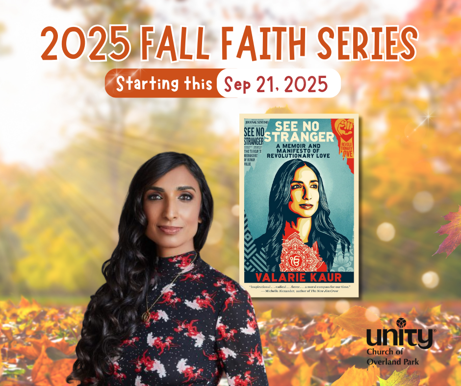 Fall Faith 2025: See No Stranger by Valarie Kaur - Unity Church of ...